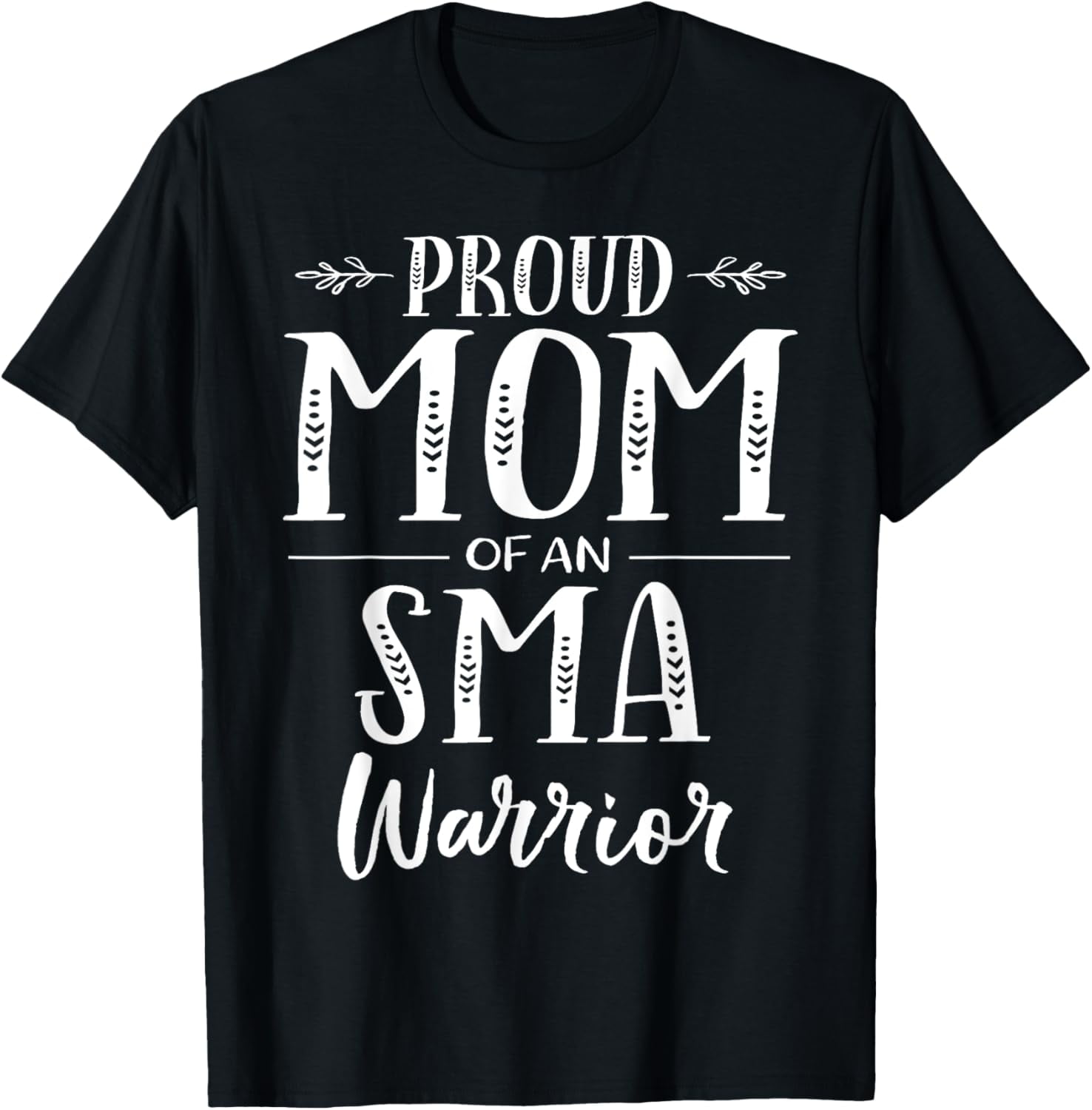 Spinal Muscular Atrophy SMA Awareness TShirt Proud Mom Tee - Walmart.com