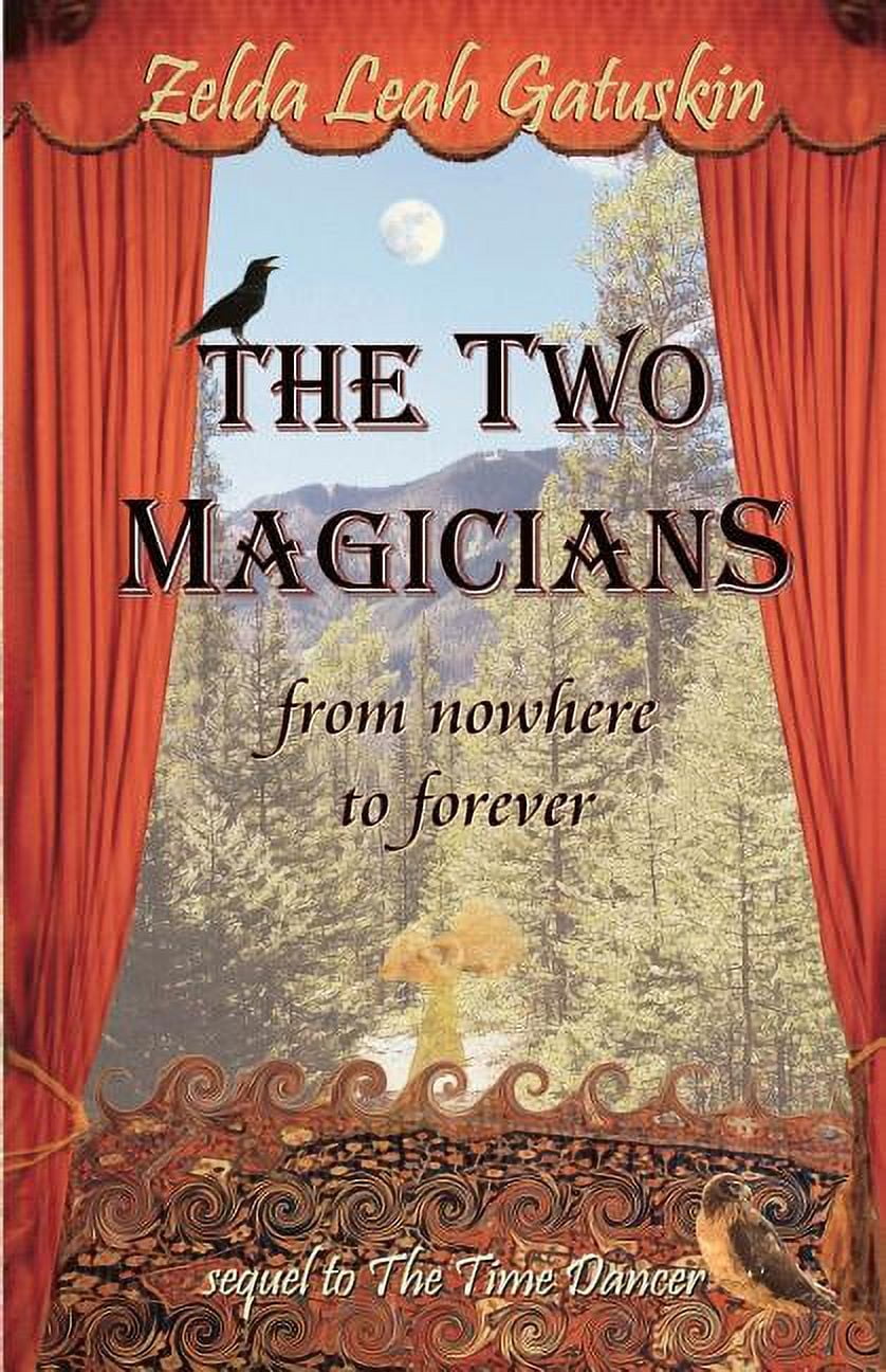 Spiral Map of Time: The Two Magicians : From Nowhere To Forever (Series ...
