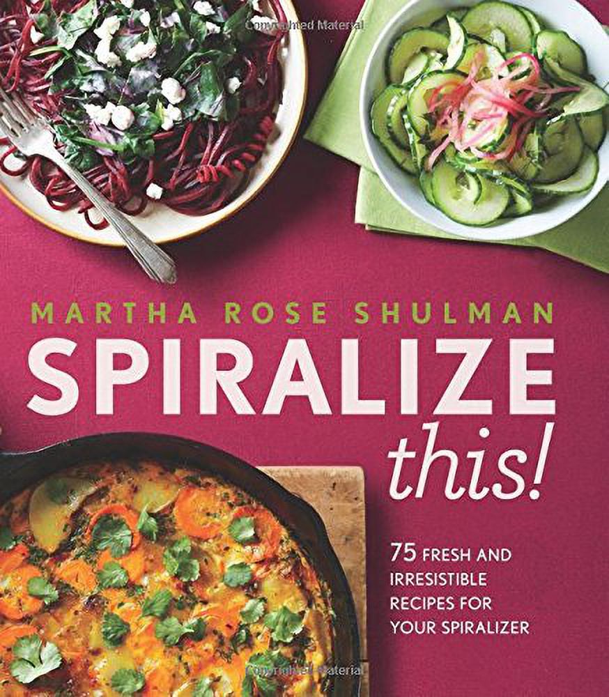 Pre-Owned Spiralize This!: 75 Fresh and Delicious Recipes for Your Spiralizer Paperback ...
