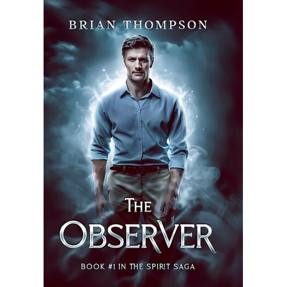 Spirit Saga The Observer: Book #1 in the Spirit Saga, Book 1 ...