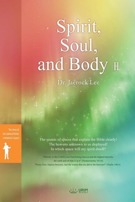 Spirit, Soul and Body (Paperback) by Jaerock Lee - Walmart.com