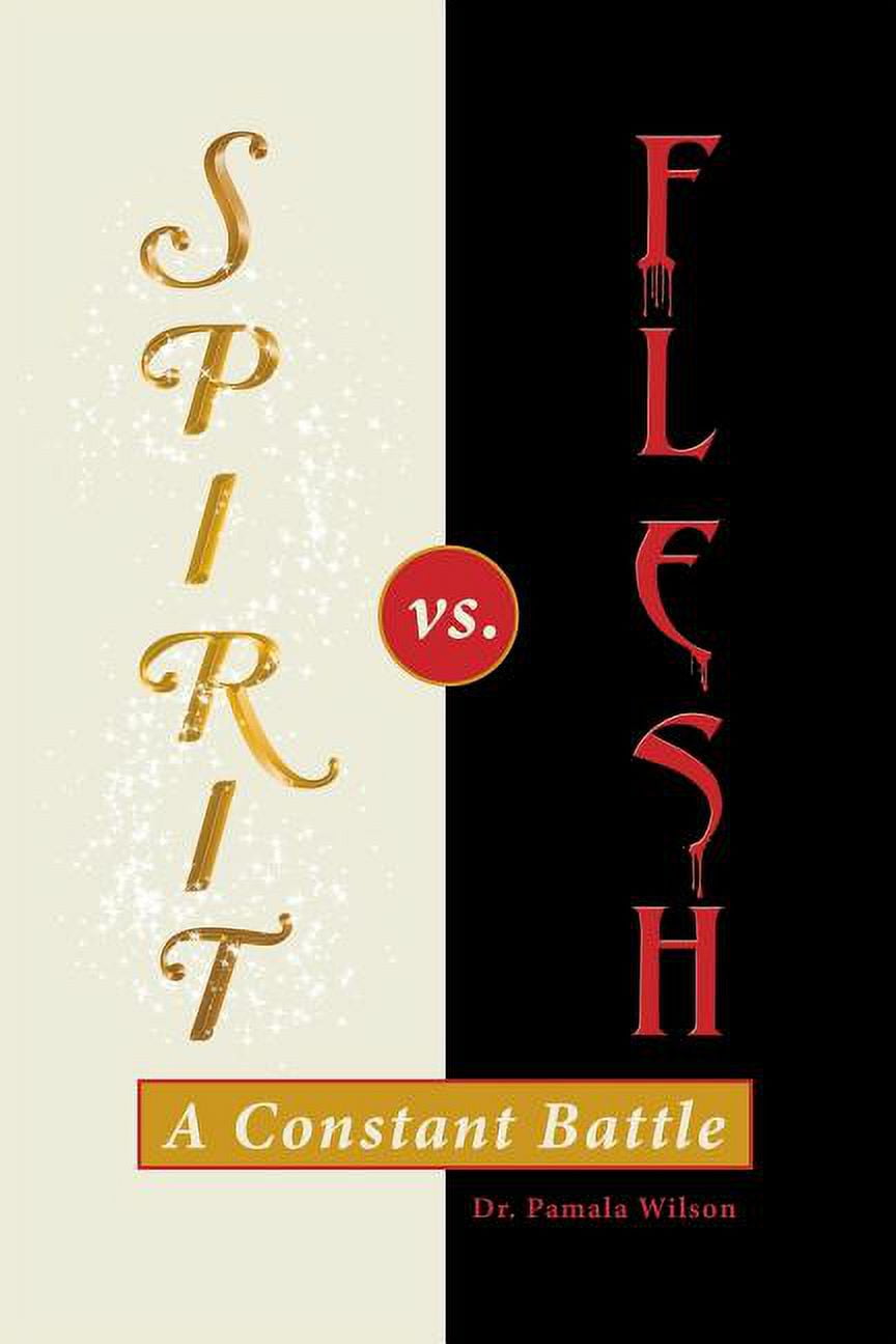 Spirit Vs. Flesh: A Constant Battle (Paperback) - Walmart.com