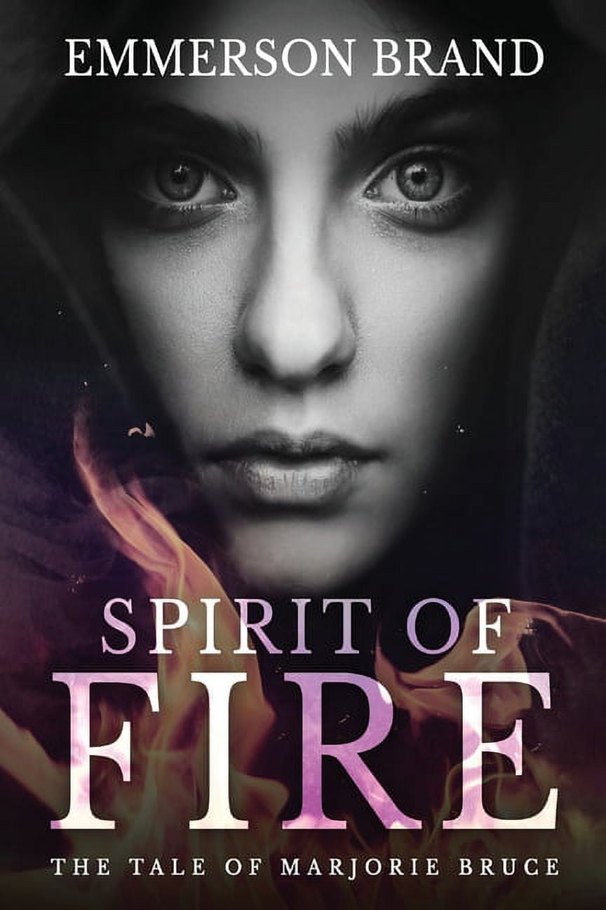 Spirit of Fire: The Tale of Marjorie Bruce - Walmart.com