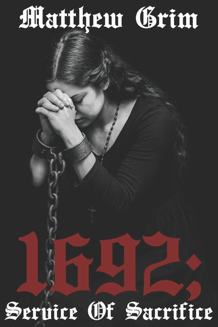 Spirit of Sarah 1692;: Service Of Sacrifice, Book 2, (Paperback ...