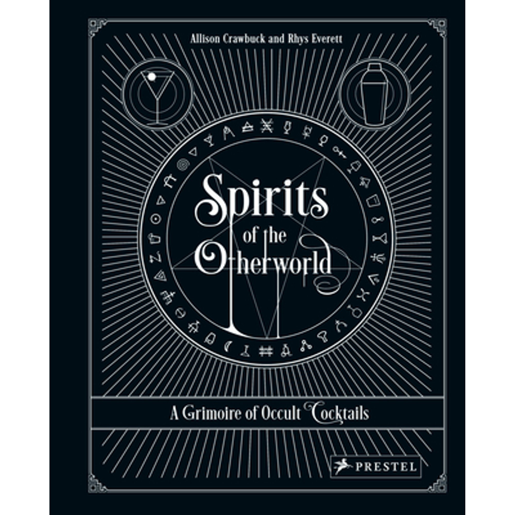 Pre-Owned Spirits of the Otherworld: A Grimoire of Occult Cocktails and ...