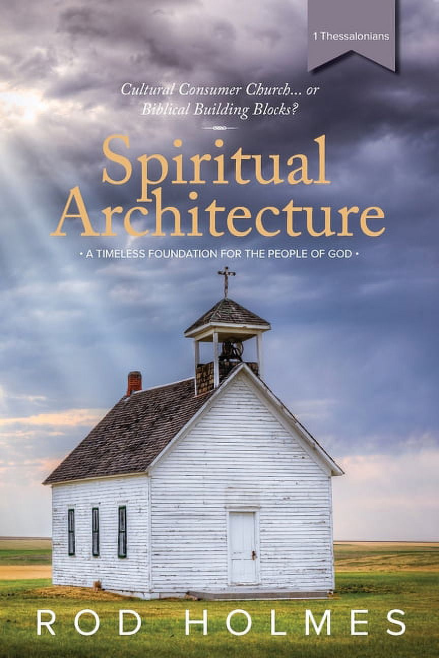 Spiritual Architecture: A Timeless Foundation For The People Of God ...