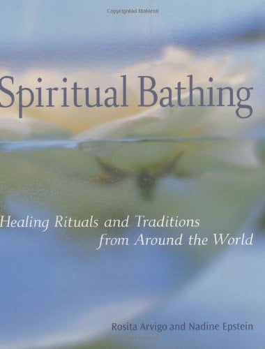 Pre-Owned Spiritual Bathing: Healing Rituals and Traditions from Around ...