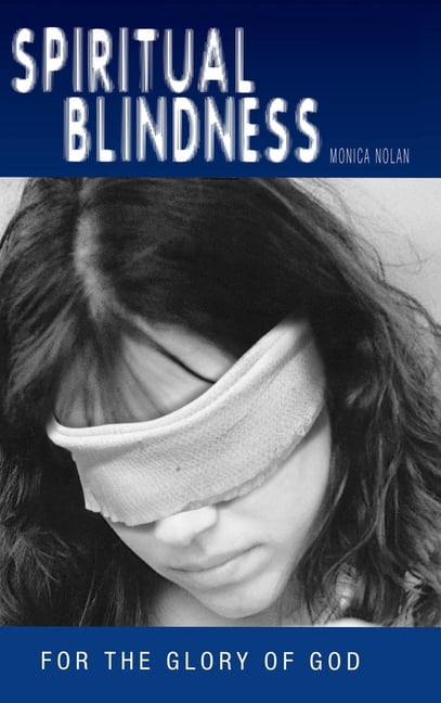 Spiritual Blindness: For the Glory of God, (Hardcover) - Walmart.com