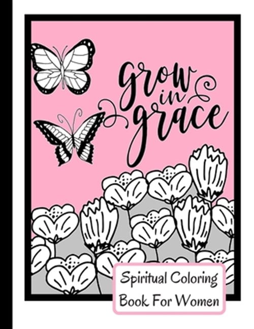 Spiritual Coloring Book For Women: Grow In Grace Colouring Book - 9 ...