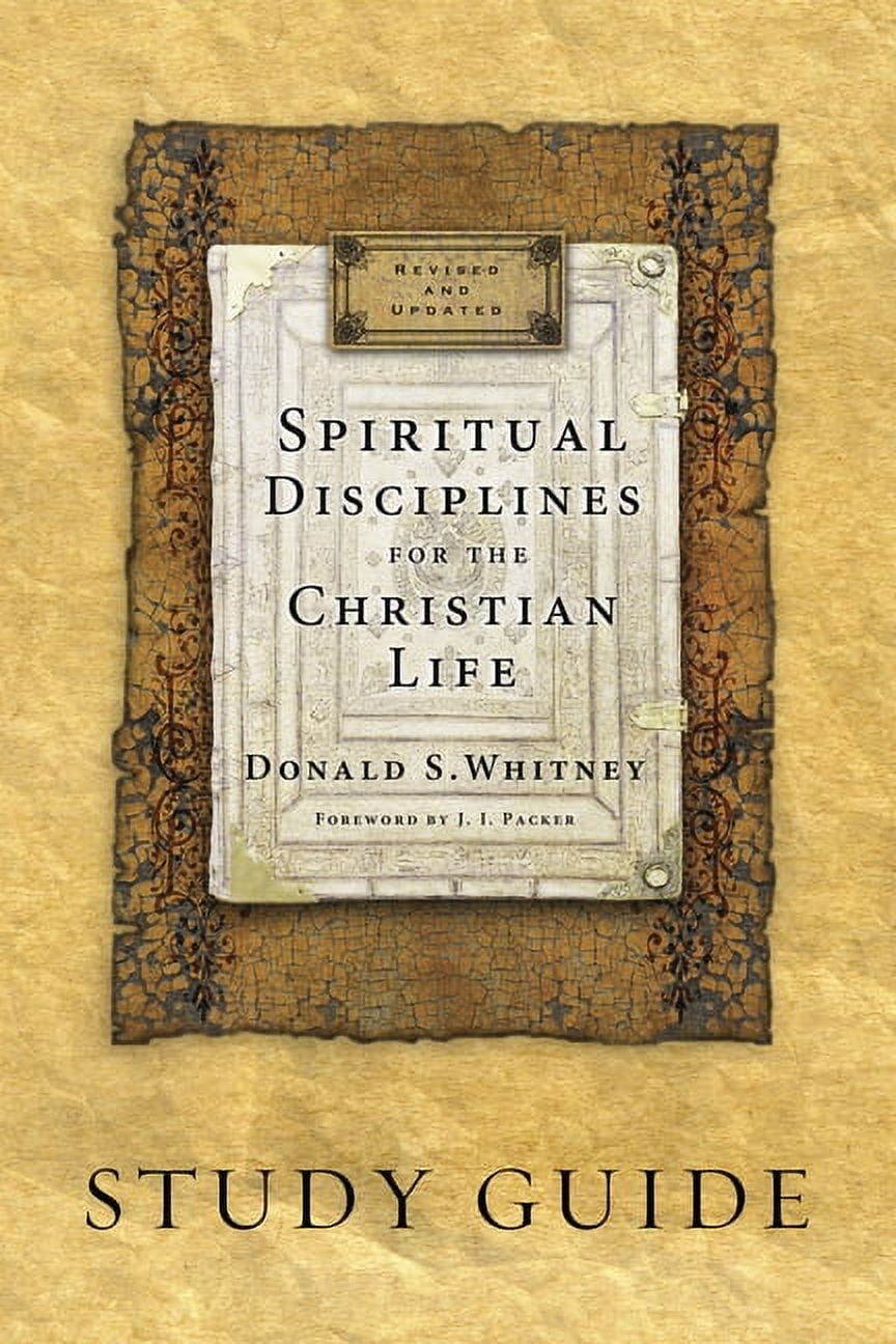 Spiritual Disciplines for the Christian Life (Study Guide, Revised ...