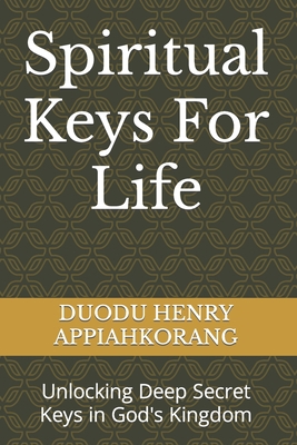 Pre-Owned Spiritual Keys For Life: Unlocking the Secret Keys in God's ...