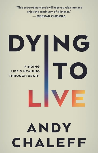 Spiritual Memoir Dying to Live: Finding Life's Meaning Through Death ...