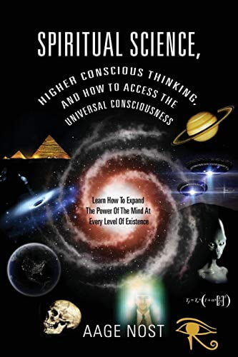 Pre-Owned Spiritual Science, Higher Conscious Thinking, and How to ...