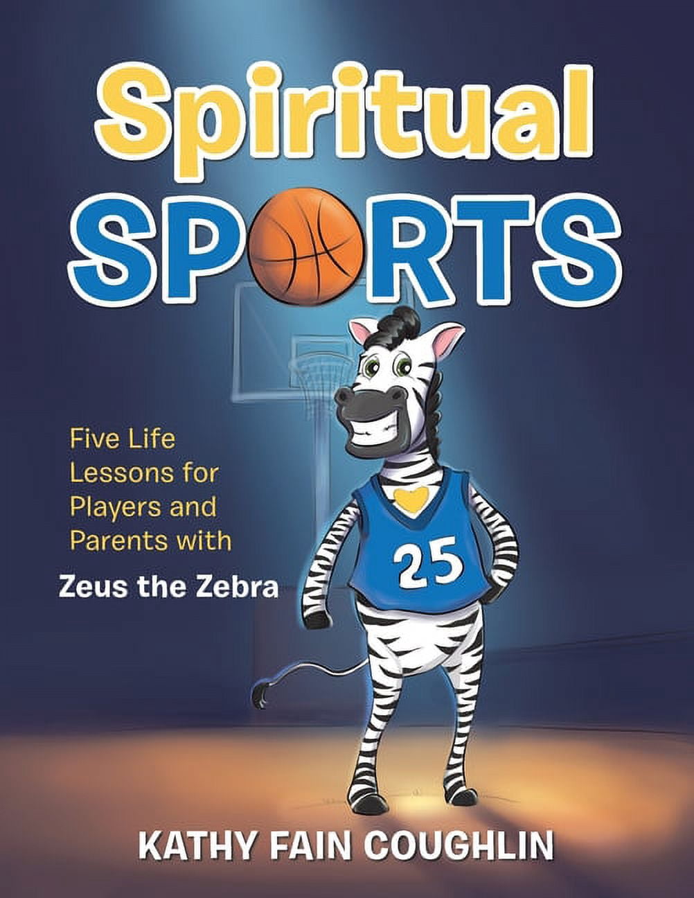 Spiritual Sports : Five Life Lessons for Players and Parents With Zeus ...