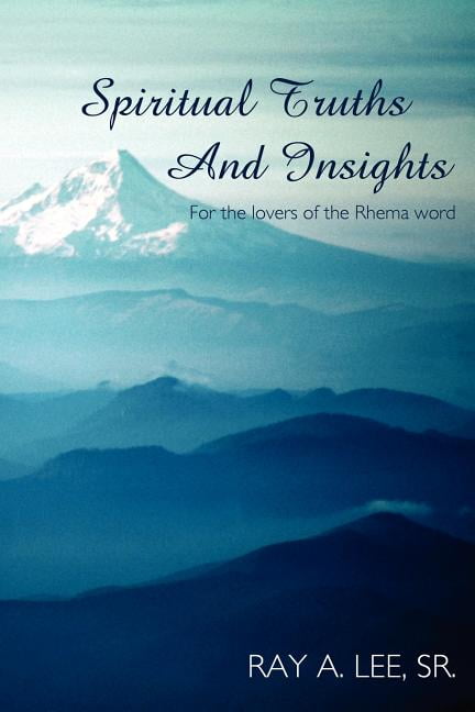 Spiritual Truths And Insights: For the lovers of the Rhema word ...