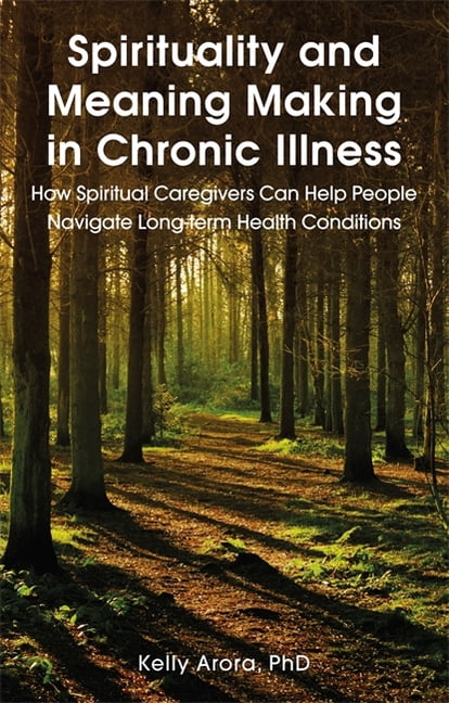 Spirituality and Meaning Making in Chronic Illness: How Spiritual ...