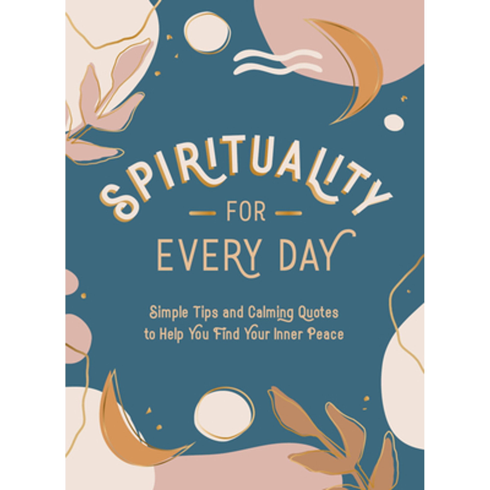 Pre-Owned Spirituality for Every Day: Simple Tips and Calming Quotes to ...