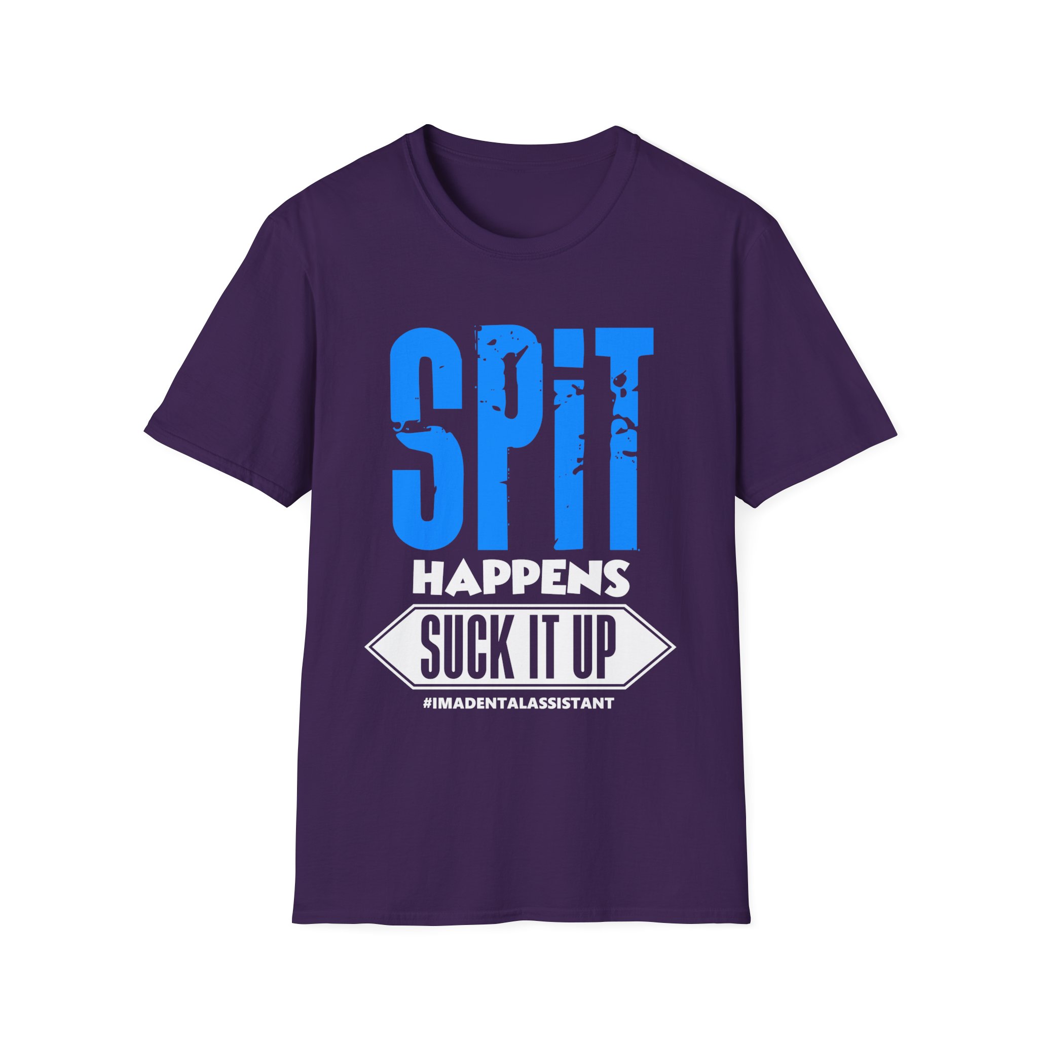 Spit Happens Suck It Up Dental Assistant Hygienist Dentist Gift For Men ...