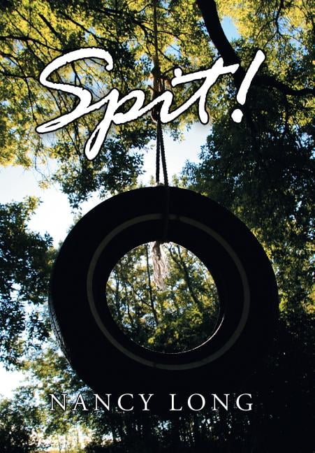 Spit! Hardcover Nancy Long - Walmart.com