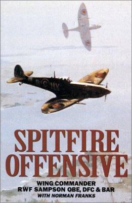 Pre-Owned Spitfire Offensive: Graphic Account of Sampson's Three Years ...