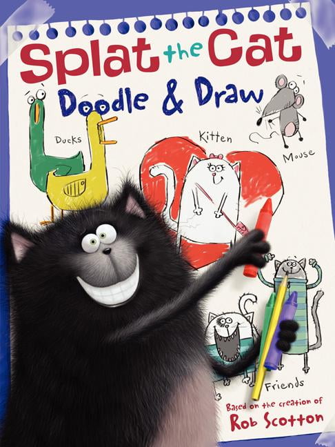 Splat the Cat Doodle & Draw: A Coloring & Activity Book, (Paperback ...