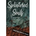 Splintered Souls : An Anthology of Poems (Paperback) - Walmart.com