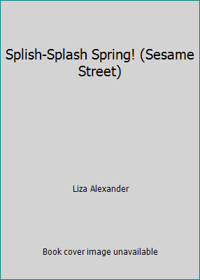 Pre-Owned Splish-Splash Spring! (Sesame Street) (Paperback) 1101934298 ...