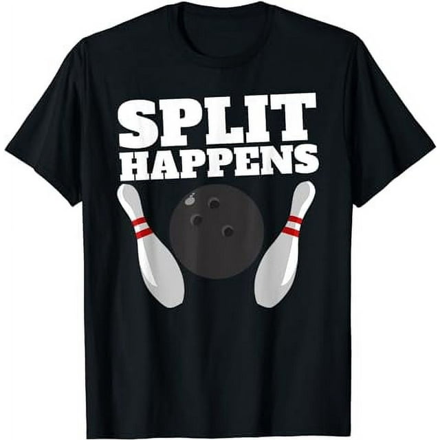 Split Happens funny Bowling Split Happens T-Shirt - Walmart.com