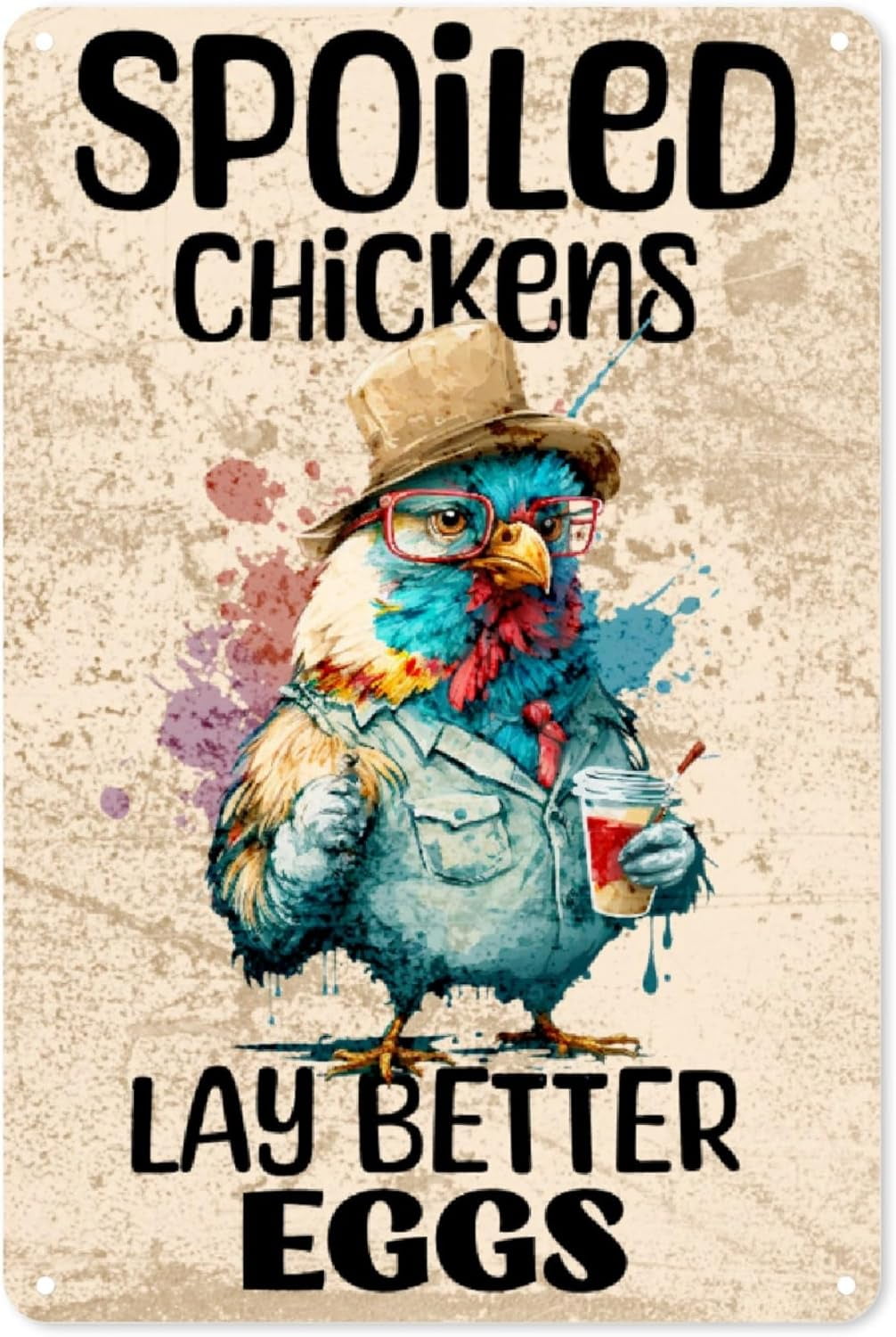 Spoiled Chickens Lay Better Eggs Metal Sign Gifts Wall Decor Funny Tin ...