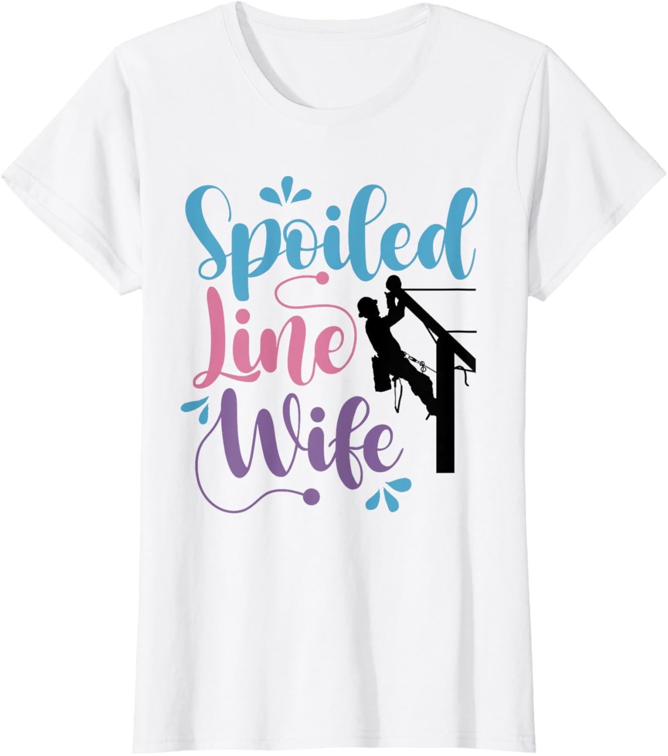 Spoiled Linewife Lineman's Wife Lineworker Husband T-Shirt - Walmart.com