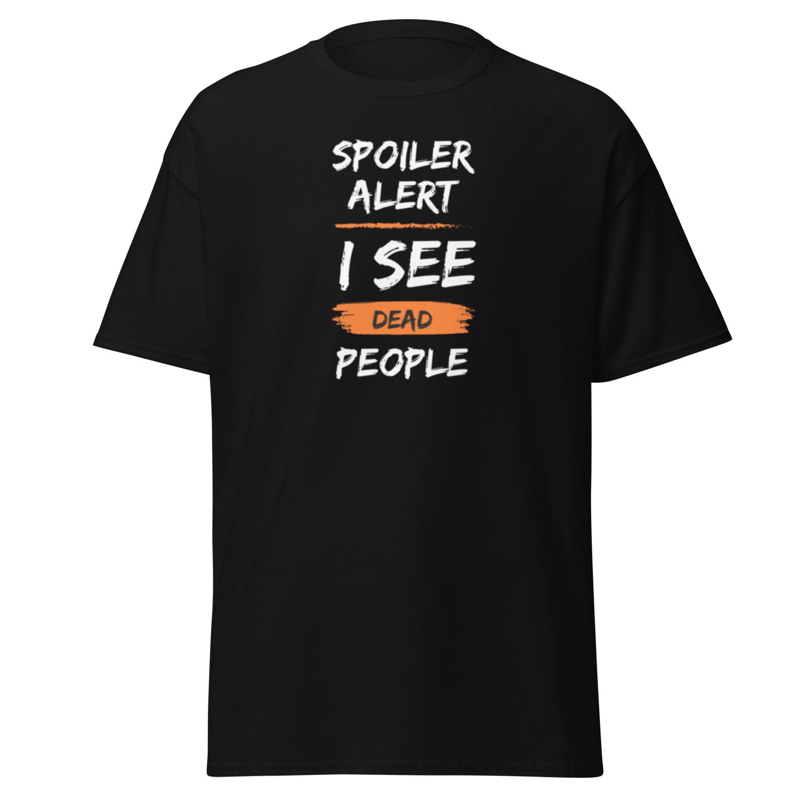 Spoiler Alert I See Dead People - Sixth Sense Movie Quote T-Shirt Fun ...