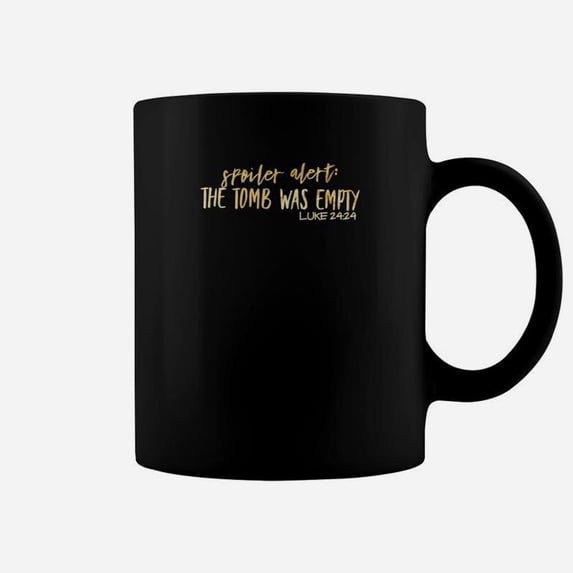 Spoiler Alert Tomb Was Empty Easter Christian Tee Coffee Mug - Walmart.com