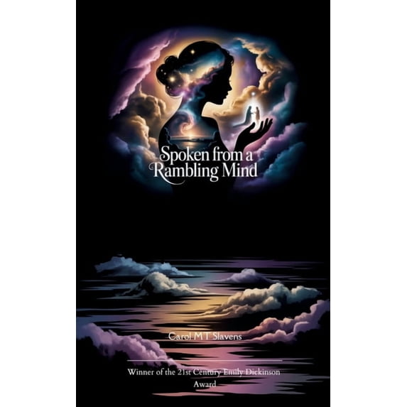 Spoken From a Rambling Mind Thoughts, Poems, and Nonsense, (Paperback ...