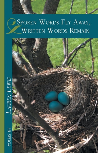 Spoken Words Fly Away, Written Words Remain (Paperback) - Walmart.com