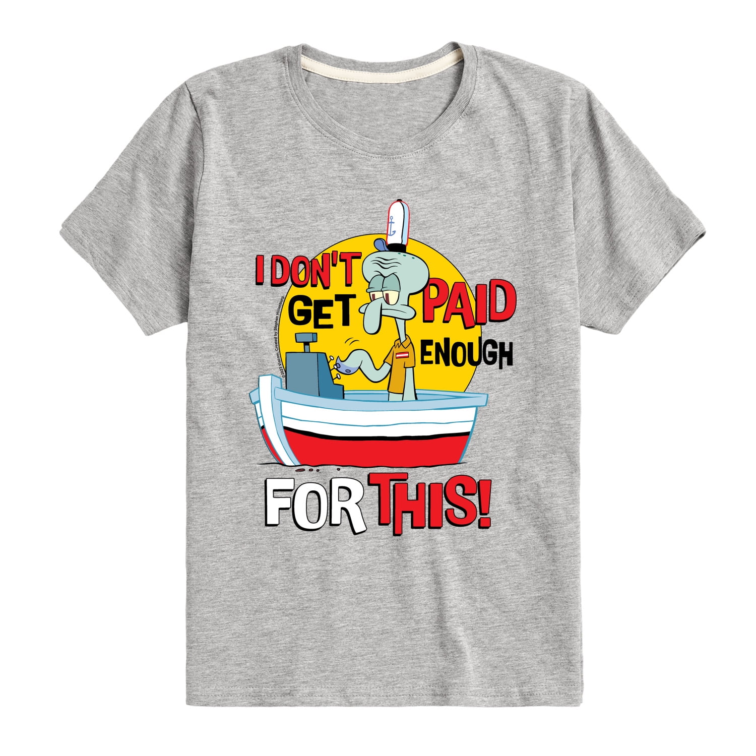 SpongeBob SquarePants - Squidward I Dont Get Paid Enough - Toddler ...