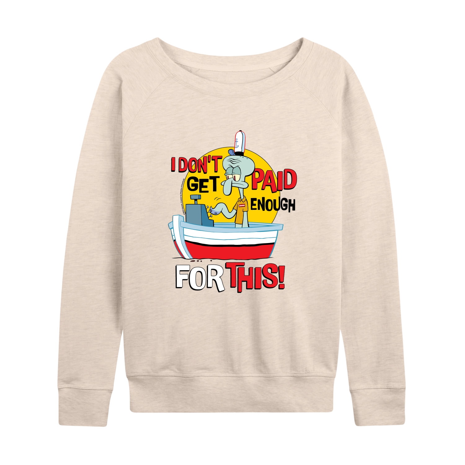 SpongeBob SquarePants - Squidward I Dont Get Paid Enough - Women's ...