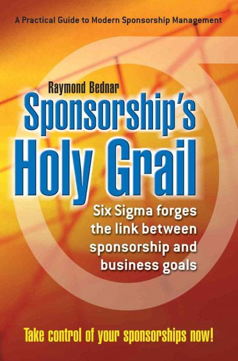 Sponsorship's Holy Grail : Six Sigma Forges the Link Between ...