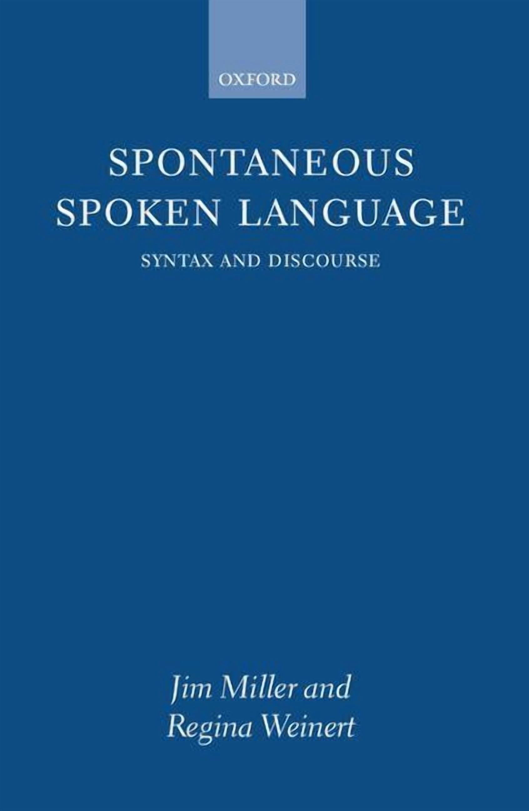 Spontaneous Spoken Language: Syntax and Discourse, (Hardcover ...