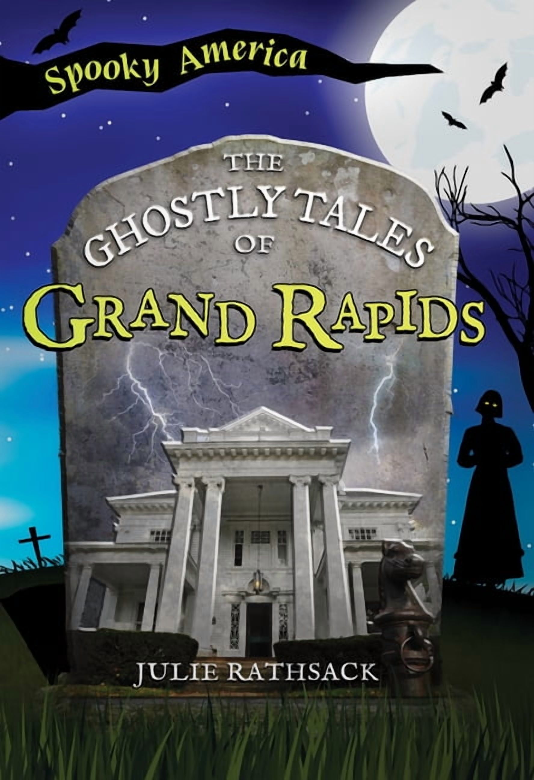 Spooky America The Ghostly Tales of Grand Rapids, (Paperback) - Walmart.com