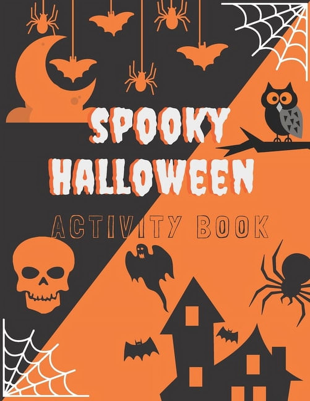 Spooky Halloween Activity Book: A Unique Coloring and Activity Book for ...