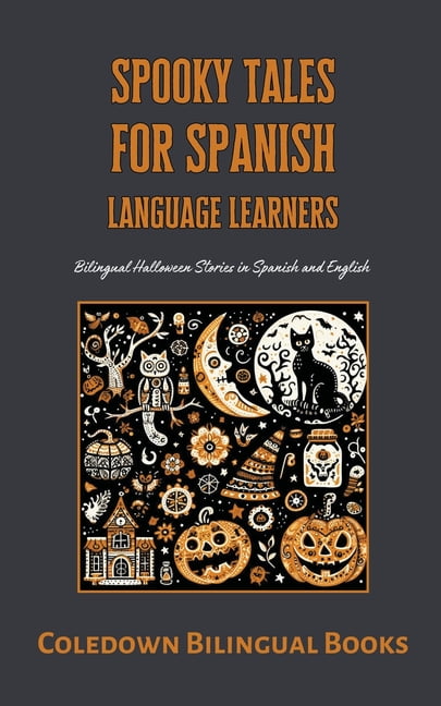 Spooky Tales for Spanish Language Learners: Bilingual Halloween Stories ...