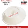 Spool Cap Singer Part Number 79070 Fits Singer Sewing Machines Models ...