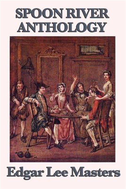 Pre-Owned Spoon River Anthology -- Edgar Lee Masters - Walmart.com