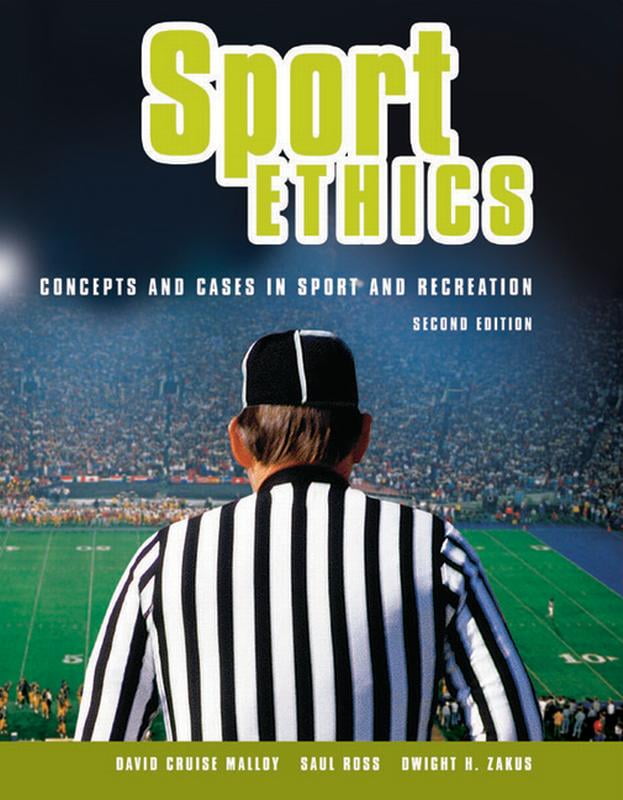 Sport Ethics: Concepts and Cases in Sport and Recreation, (Paperback ...