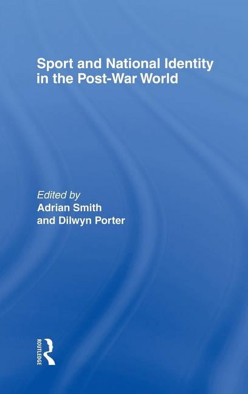 Sport and National Identity in the Post-War World, (Hardcover ...