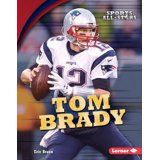 Sports All-Stars (Lerner (Tm) Sports): Tom Brady (Hardcover) - Walmart.com