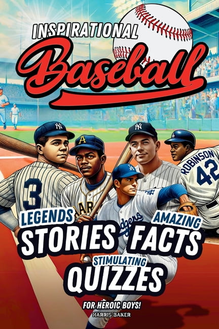 Sports Books for Young Readers Baseball book for kids 9-12: Inspirational Legends Stories, Facts ...