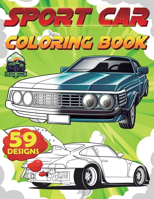 Sports Car Coloring Book: for Car Lovers, Adults, Man, male, adult boy ...