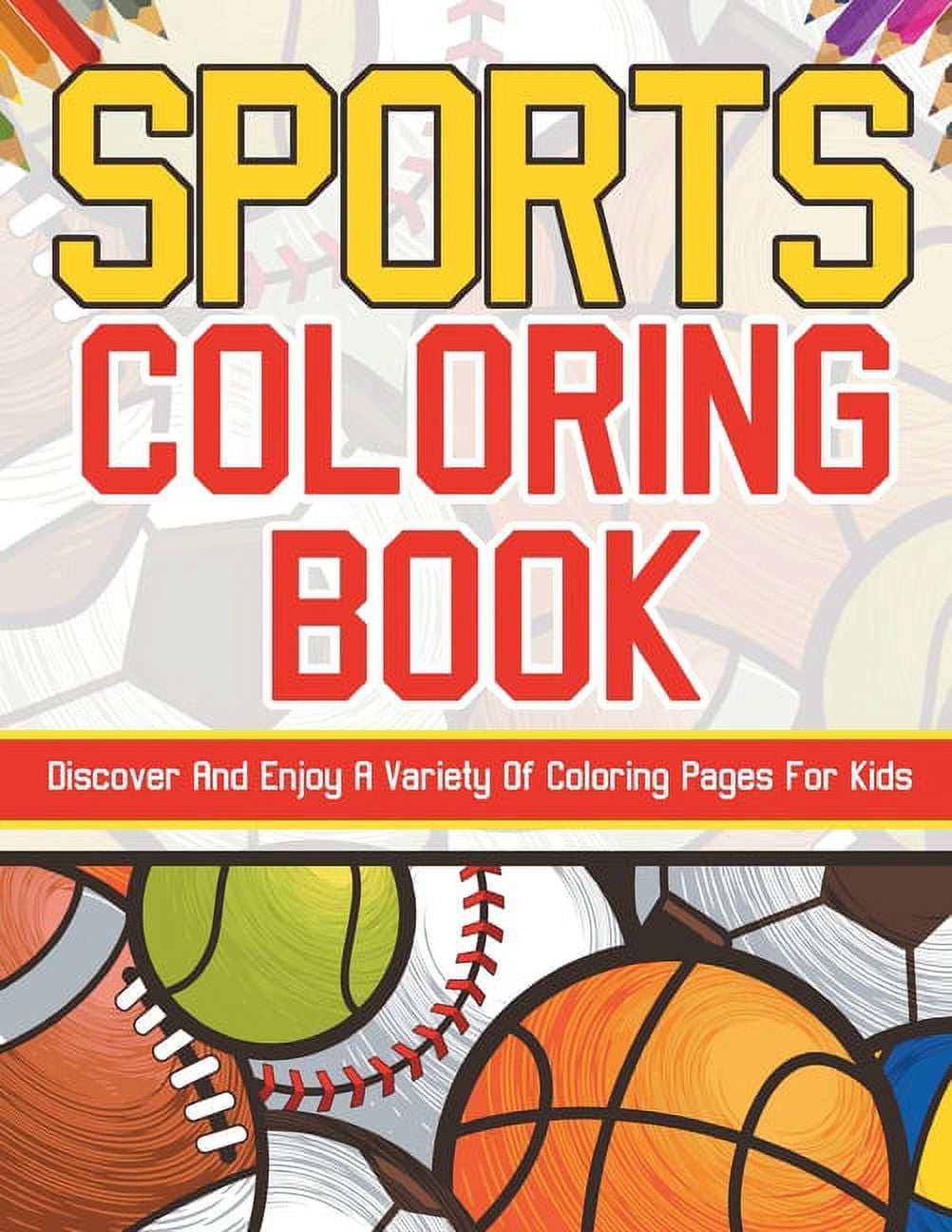 Sports Coloring Book! Discover And Enjoy A Variety Of Coloring Pages ...