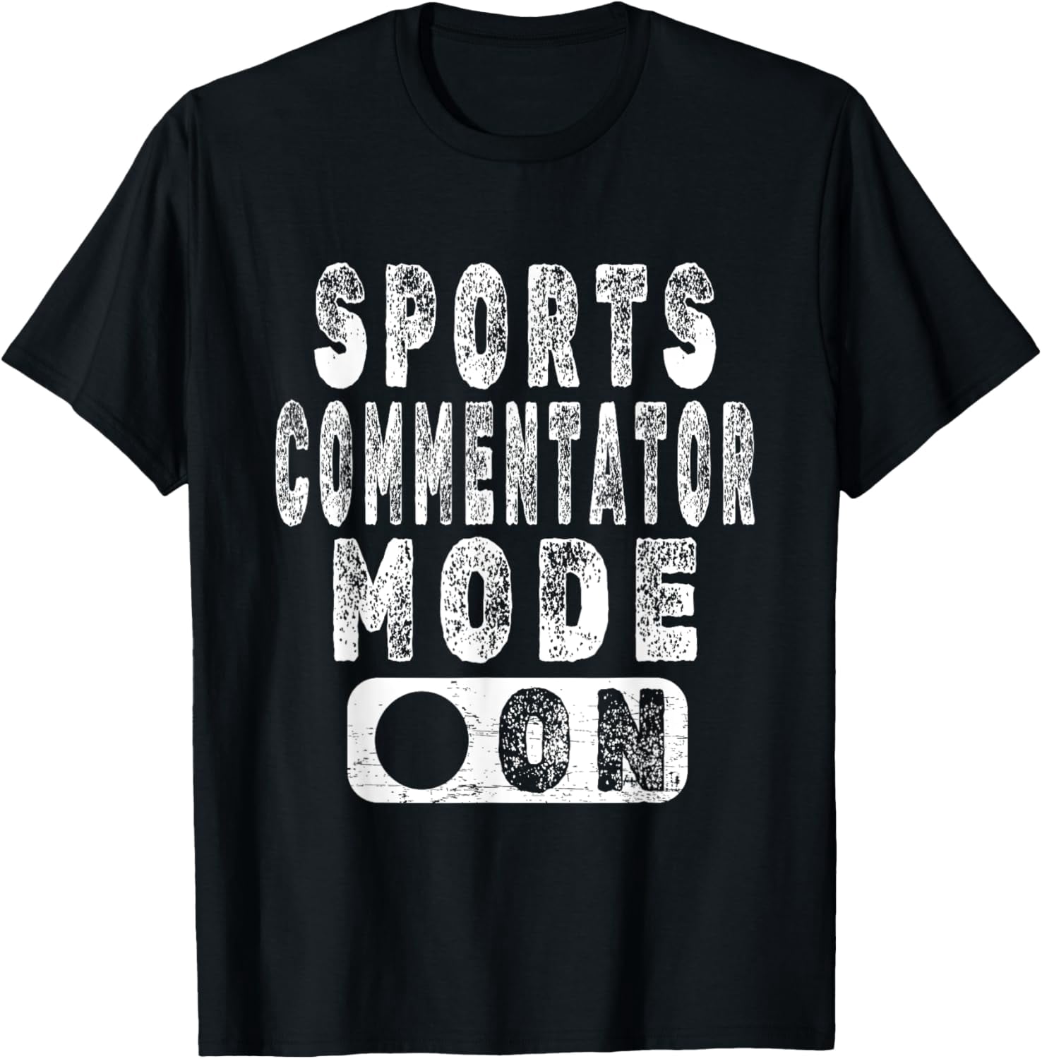 Sports Commentator Mode On T-Shirt men and women can wear, black, white ...